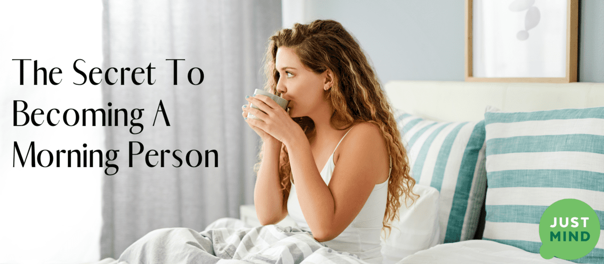 The Secret To Becoming A Morning Person - Learn To Take Control of Your ...